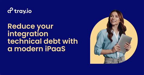 How To Reduce Integration Technical Debt With Modern Ipaas