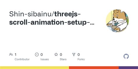 Github Shin Sibainuthreejs Scroll Animation Setup For Youtube