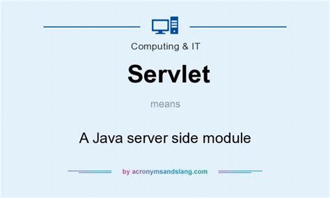 What Does Servlet Mean Definition Of Servlet Servlet Stands For A Java Server Side Module
