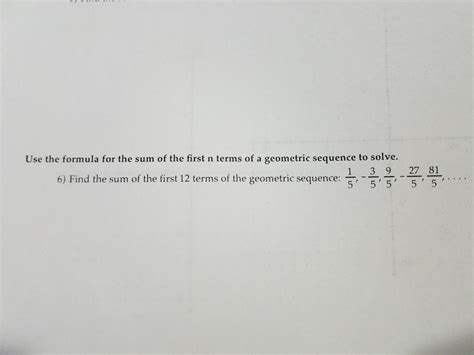 Solved Use The Formula For The Sum Of The First N Terms Of A Chegg