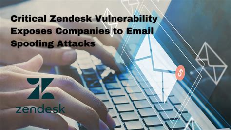 critical zendesk vulnerability exposes companies to email spoofing attacks