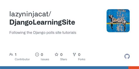 Github Lazyninjacat Djangolearningsite Following The Django Polls Site Tutorials