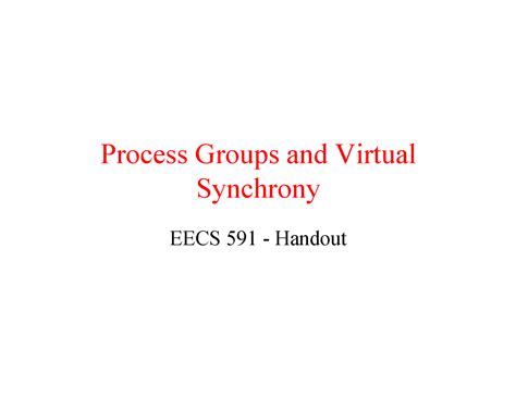 Process Group And Virtual Synchrony Distribute System Handout Eecs 591 Docsity