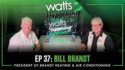 Ep 37 Bill Brandt President Of Brandt Heating And Air Conditioning