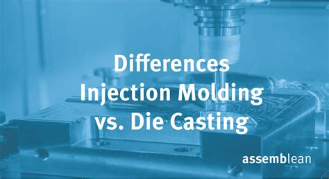 Injection Molding And Die Casting What Is The Difference Assemblean