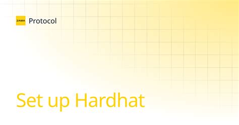 Set Up Hardhat Protocol