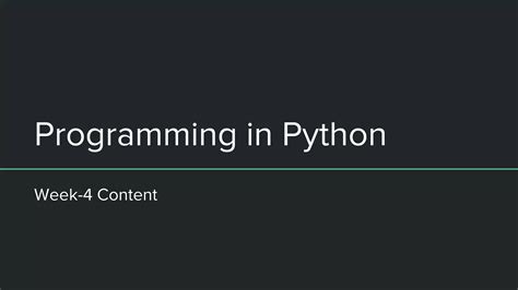 Programming In Python Week 4 Ppt