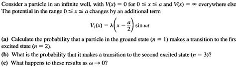 Solved Consider A Particle In An Infinite Well With V X Chegg