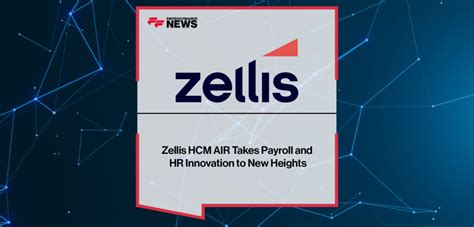 Zellis Hcm Air Takes Payroll And Hr Innovation To New Heights
