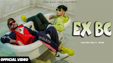Ex Bc Tera Bhai Paul Ft Micon Official Video 2025 Tera Bhai Paul