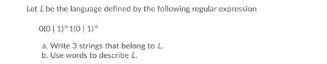 Solved Let L Be The Language Defined By The Following