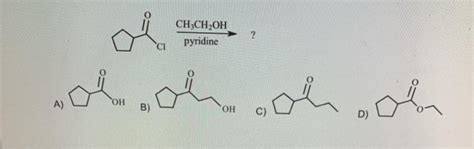 Solved تيم Ch3ch2oh Pyridine Ci I Wolohopin Och Ci
