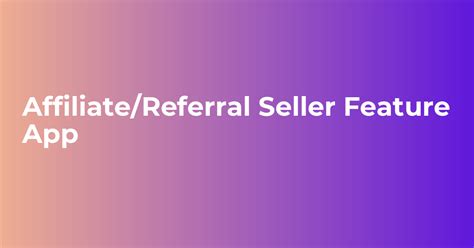 affiliate referral seller feature app for shopify webkul blog