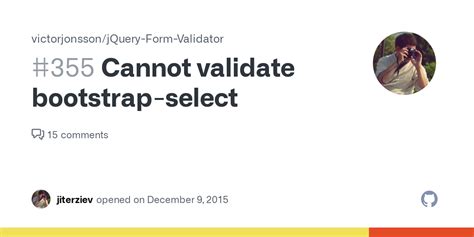 Cannot Validate Bootstrap Select · Issue 355 · Victorjonssonjquery Form Validator · Github