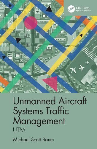 New Publication Unmanned Aircraft Systems Traffic Management Utm