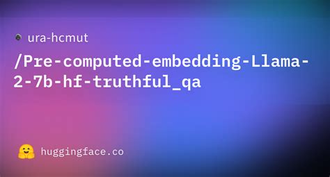 ura hcmut pre computed embedding llama 2 7b hf truthful qa · datasets