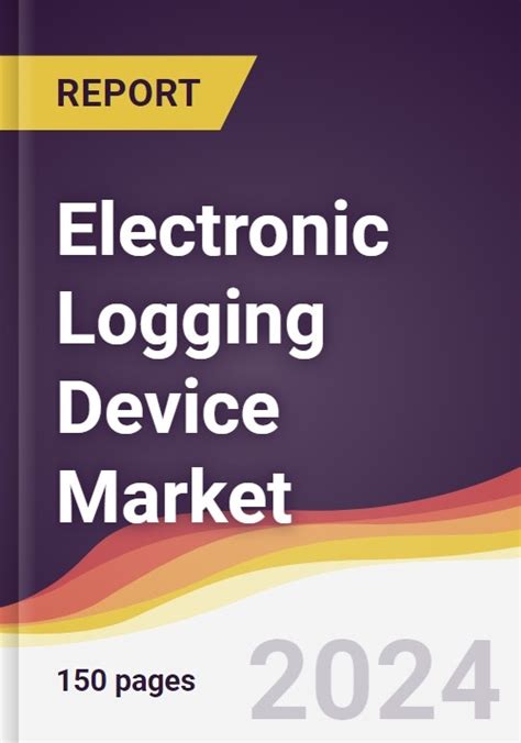Electronic Logging Device Market Report Trends Forecast And