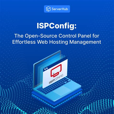 Serverhub 🌐 Say Hello To Ispconfig The Ultimate Open Source Control