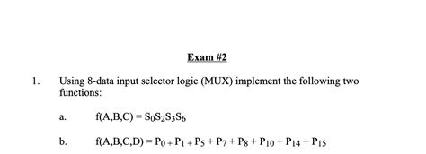 Solved Exam 2 1 Using 8 Data Input Selector Logic Mux
