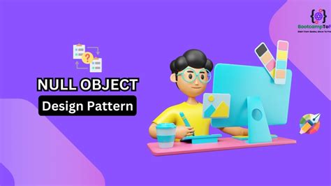Understanding The Null Object Pattern Bootcamptoprod