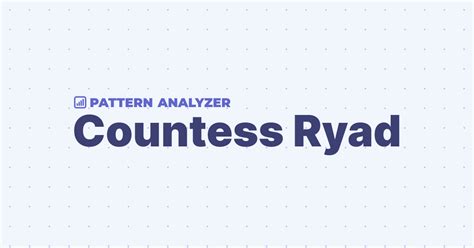 Countess Ryad Pattern Analyzer Countess Ryad Pattern Analyzer