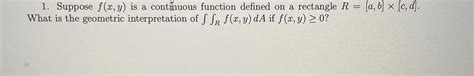 solved 1 suppose f x y is a continuous function defined