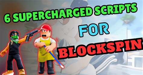 6 supercharged roblox scripts for blockspin autofarm esp etc