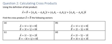 Solved Question 2 Calculating Cross Products Using The