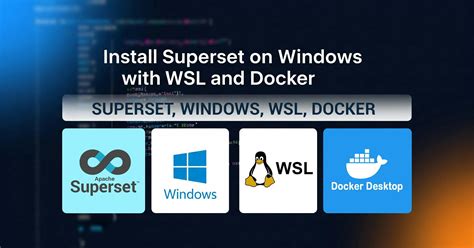 Install Superset On Windows With Wsl And Docker Sabbirz Blog