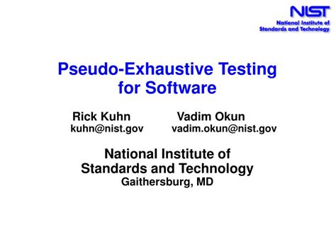 Ppt Pseudo Exhaustive Testing For Software Rick Kuhn Vadim Okun Kuhn Nist Gov Vadim Okun Ni