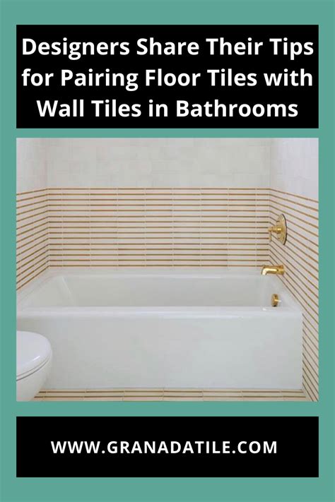 Designers Share Their Tips For Pairing Floor Tiles With Wall Tiles In Bathrooms Granada Tile