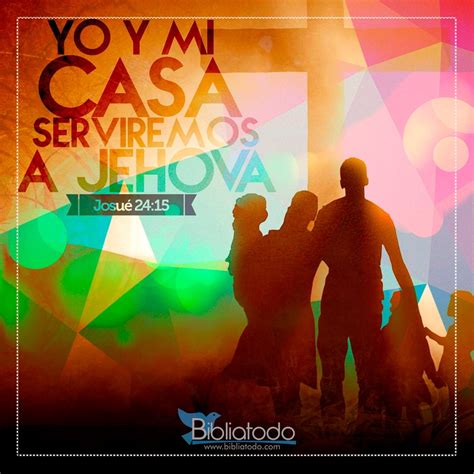 Yo Y Mi Casa Serviremos A Jehová Imagenes Cristianas