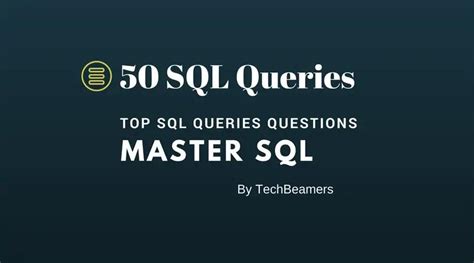 50 Sql Query Practice Questions For Interview Techbeamers