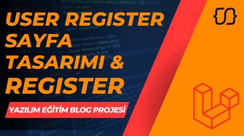Laravel Dersleri 78 Yebp User Register Sayfa Tasarımı And Register Bilal Koçyiğit