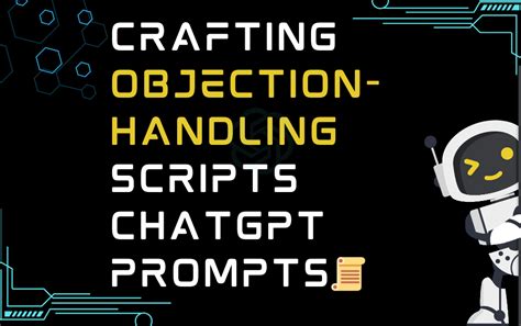 📜crafting Objection Handling Scripts Chatgpt Prompts Pro Ai Prompt