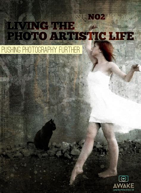 Living The Photo Artistic Life Issue No By The Photo Artistic Life Issuu