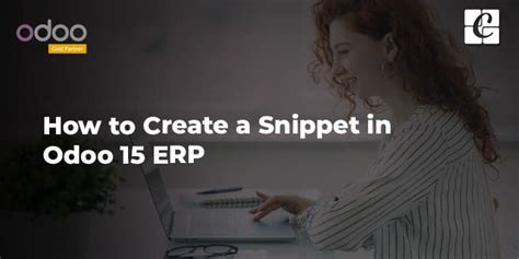 How To Create A Snippet In Odoo 15 ERP