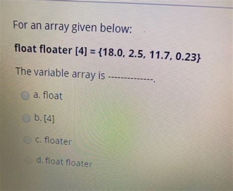 Solved For An Array Given Below Float Floater 4 180