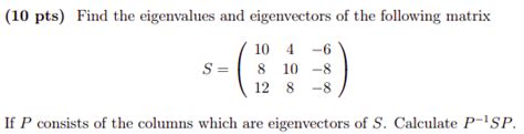 solved 10 pts find the eigenvalues and eigenvectors of the