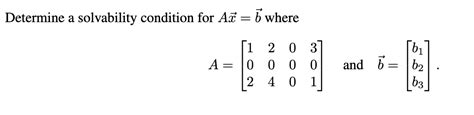 Solved Determine A Solvability Condition For Az 5 Where