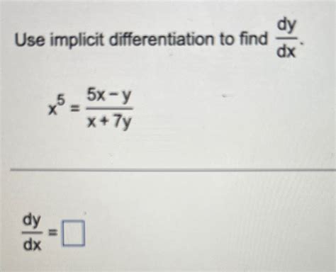Solved Use Implicit Differentiation To Find