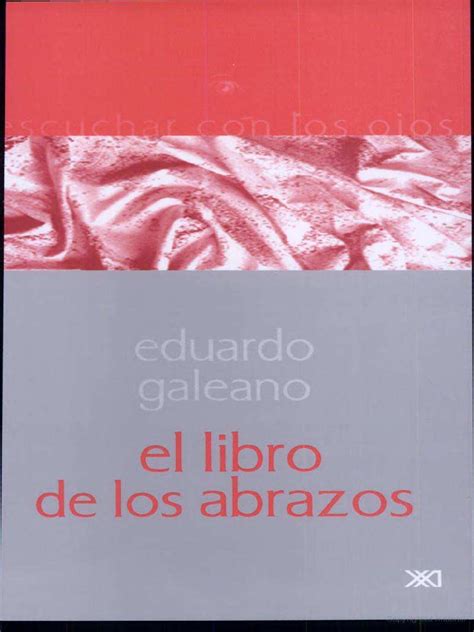 Eduardo Galeano El Libro De Los Abrazos Pdf