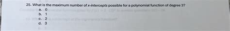solved what is the maximum number of x intercepts possible