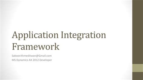 Dynamic Ax Application Integration Framework Pptx