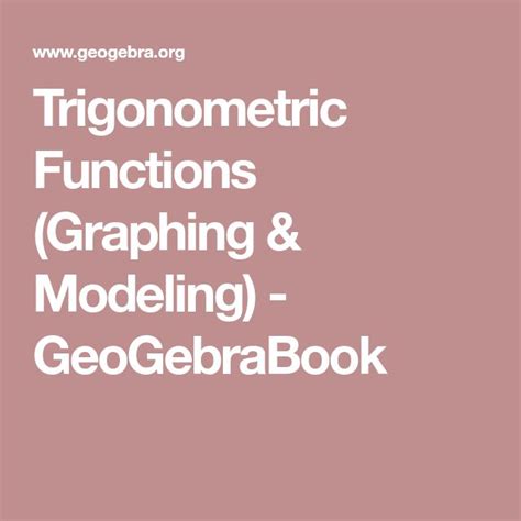 Trigonometric Functions Graphing And Modeling Geogebrabook Trigonometric Functions Graphing