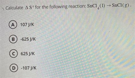 Solved Calculate ΔS for the following reaction Chegg