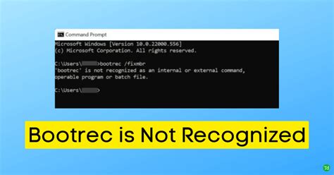 Bootrec Is Not Recognized In Windows 11 Apply These Fixes