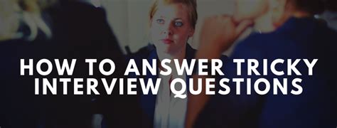 How To Answer Tricky Interview Questions Top Tier Recruitment