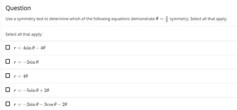 Solved Question Use A Symmetry Test To Determine Which Of Chegg