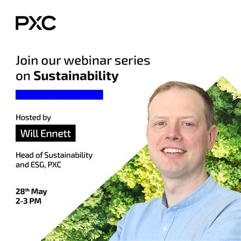 Pxc On Linkedin Join Us For The First Of Our Webinar Series On Sustainability Hosted By…